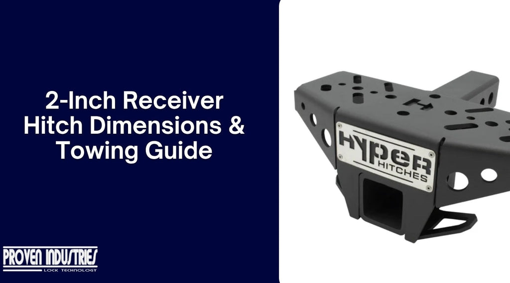 2-Inch Receiver Hitch Dimensions & Towing Guide – Proven Industries