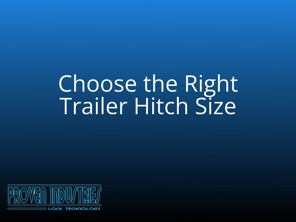 Trailer Hitch Size Chart & Fit Guide – Proven Industries